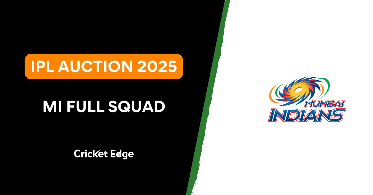 IPL Auction 2025: Full Squad Of Mumbai Indians - Cricket Edge
